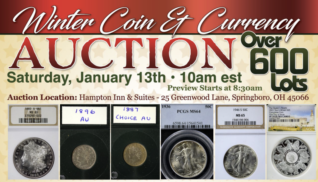 Winter Coin & Currency Auction - Premium Quality Coin Auctions