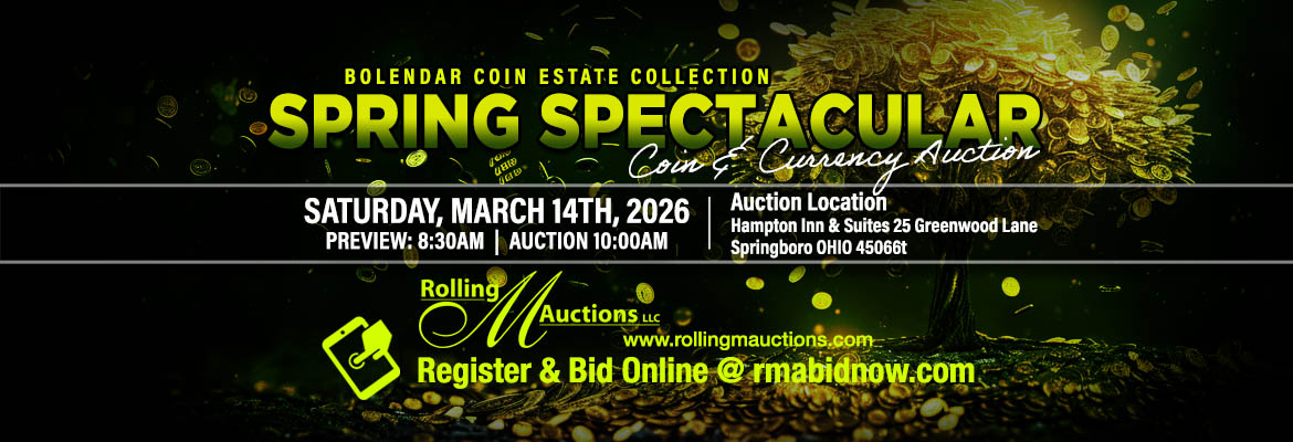 Spring Spectacular Coin & Currency Auction - Premium Quality Coin Auctions